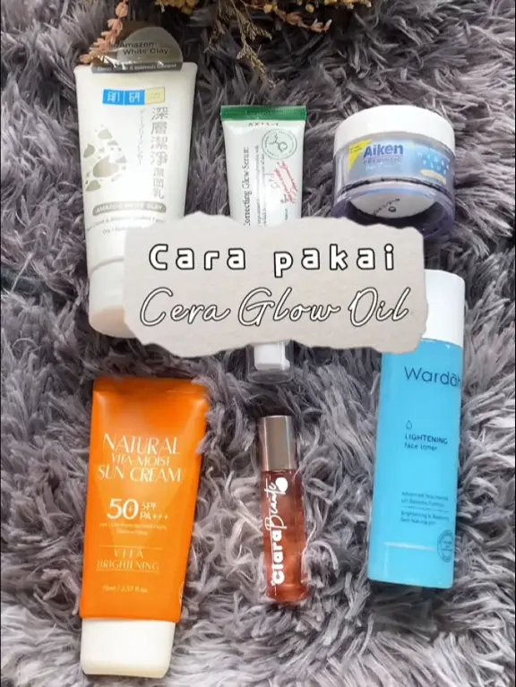 CARA PAKAI CERA GLOW OIL | Video diterbitkan oleh Lemonque | Lemon8