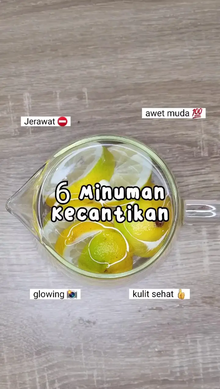 6 minuman kecantikan | Video dipublikasikan oleh Ammayatsya_ | Lemon8