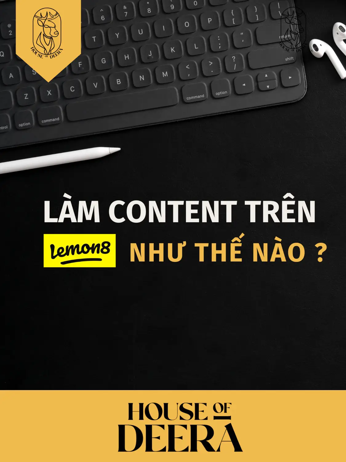 Làm content trên Lemon8 như thế nào ? | Bộ sưu tập do House Of Deera đăng | Lemon8