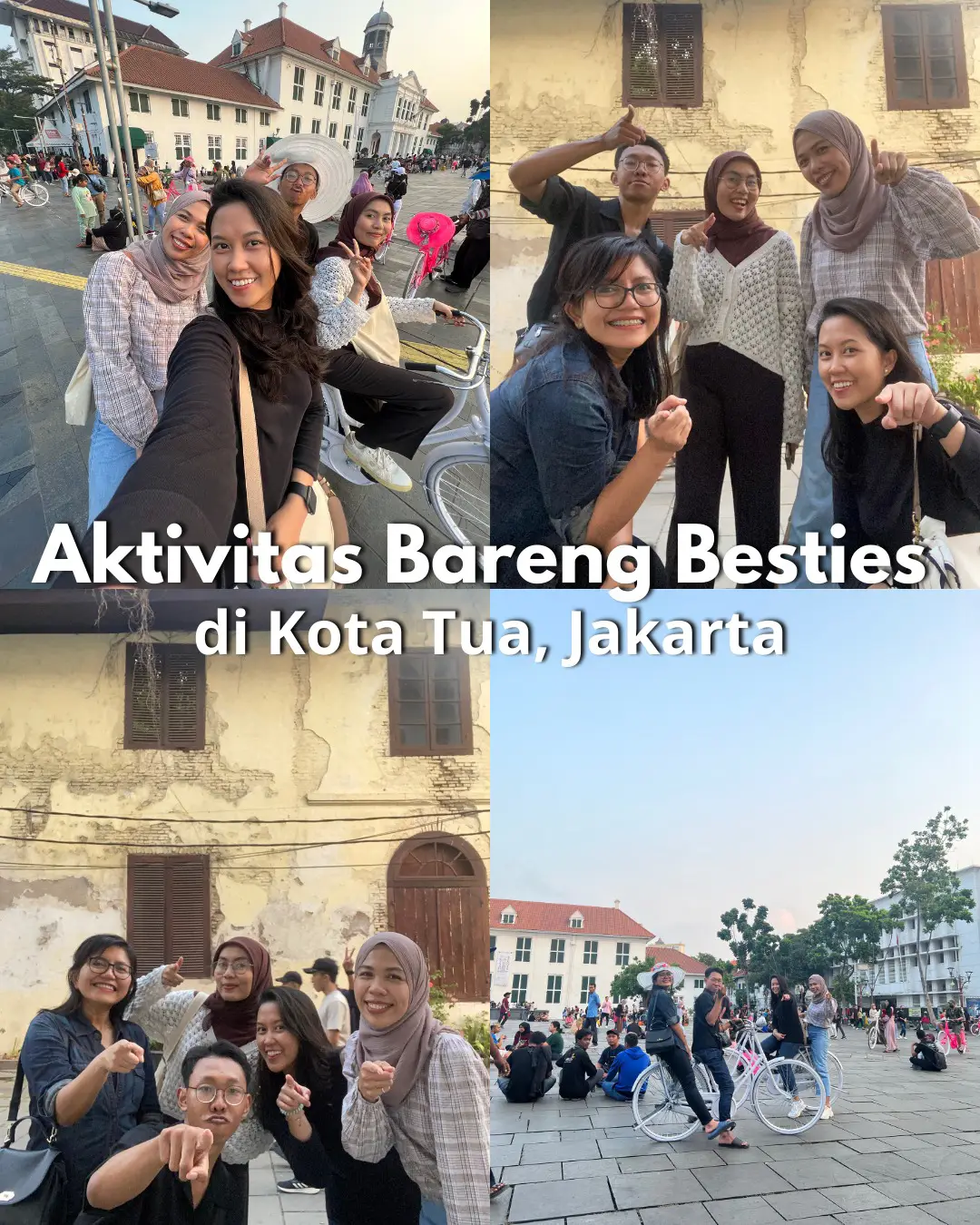 Aktivitas Bareng Besties di Kota Tua | Galeri diposting oleh Enta Fadila | Lemon8