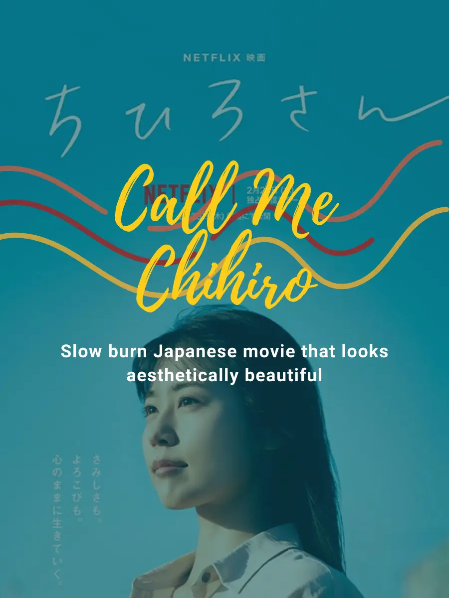 CALL ME CHIHIRO: the slow burn Japanese movie | Galeri diposting oleh hanatries | Lemon8