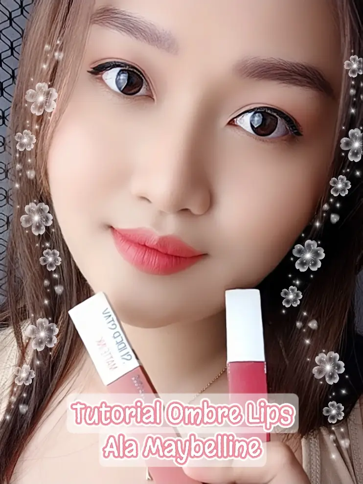 Tutorial Ombre Lips ala Maybelline | Galeri diposting oleh Hawha Citra K. | Lemon8