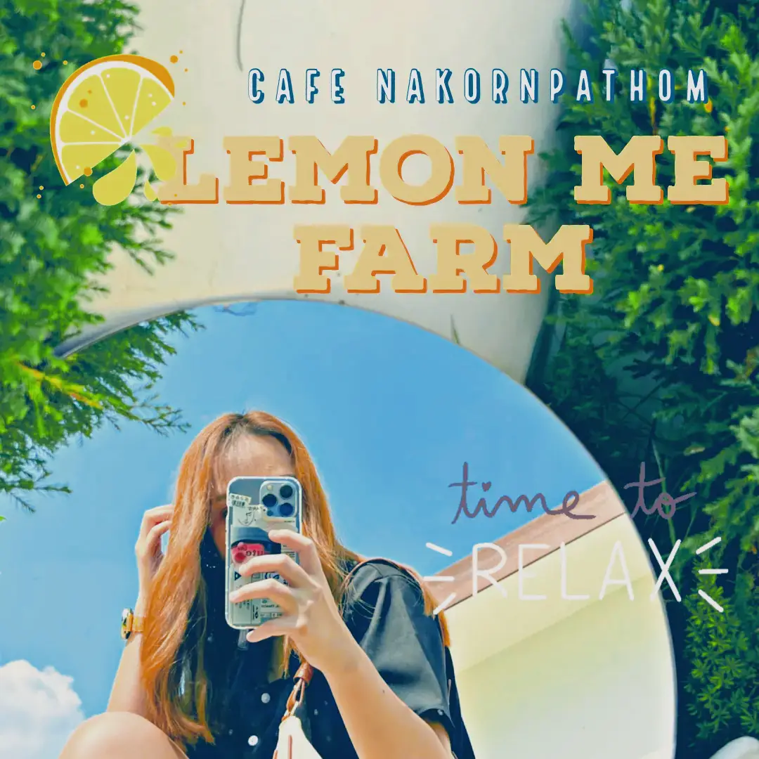 LEMON ME FARM คาเฟ่ในสวนเลมอน ใกล้กรุงเทพแค่นี้เอง!! | แกลเลอรีที่โพสต์โดย BK. | Lemon8