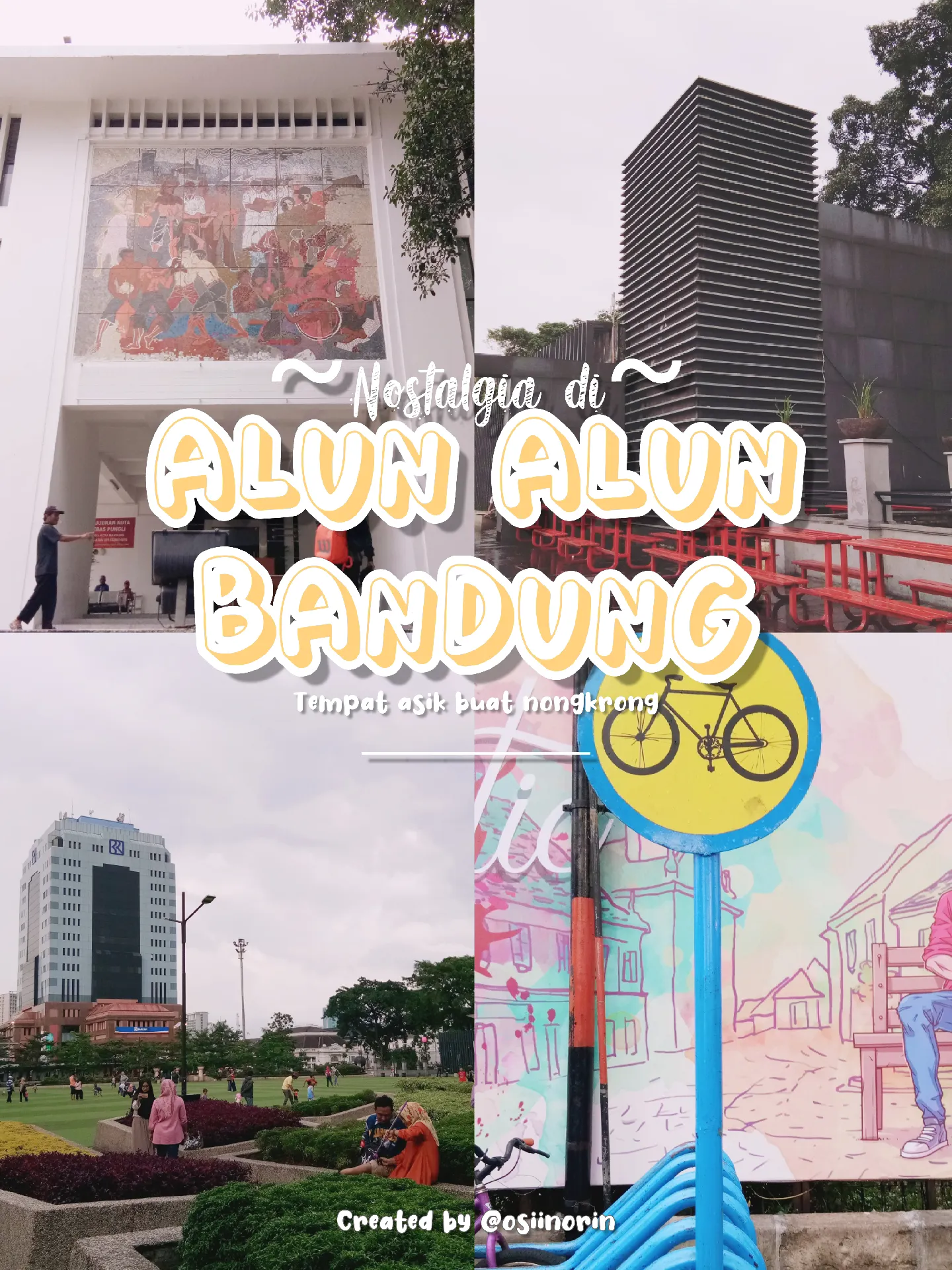 BUAT KAMU YANG KANGEN BANDUNG 💌 | Galeri diposting oleh Osiinorin | Lemon8