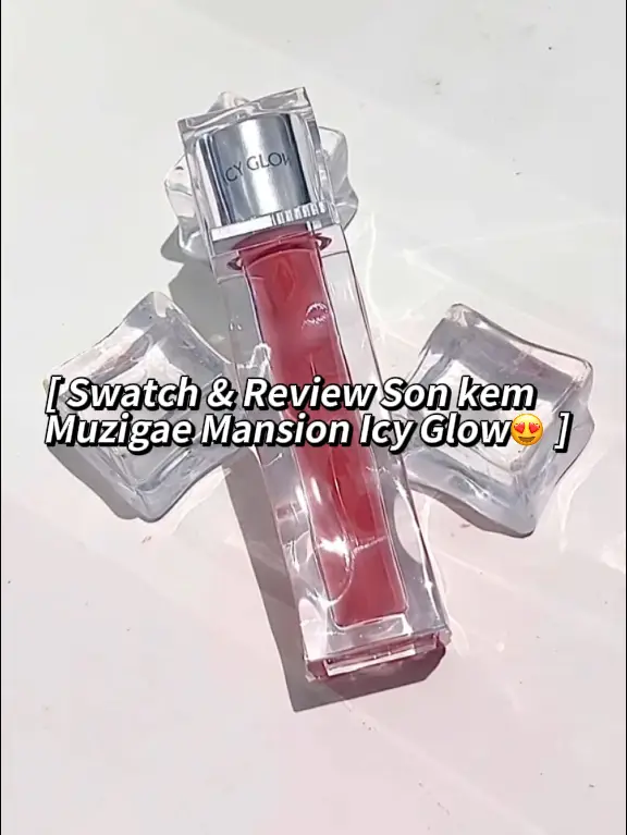 Swatch & Review Son kem Muzigae Mansion Icy Glow😍 | Video do нạ вăng đăng | Lemon8