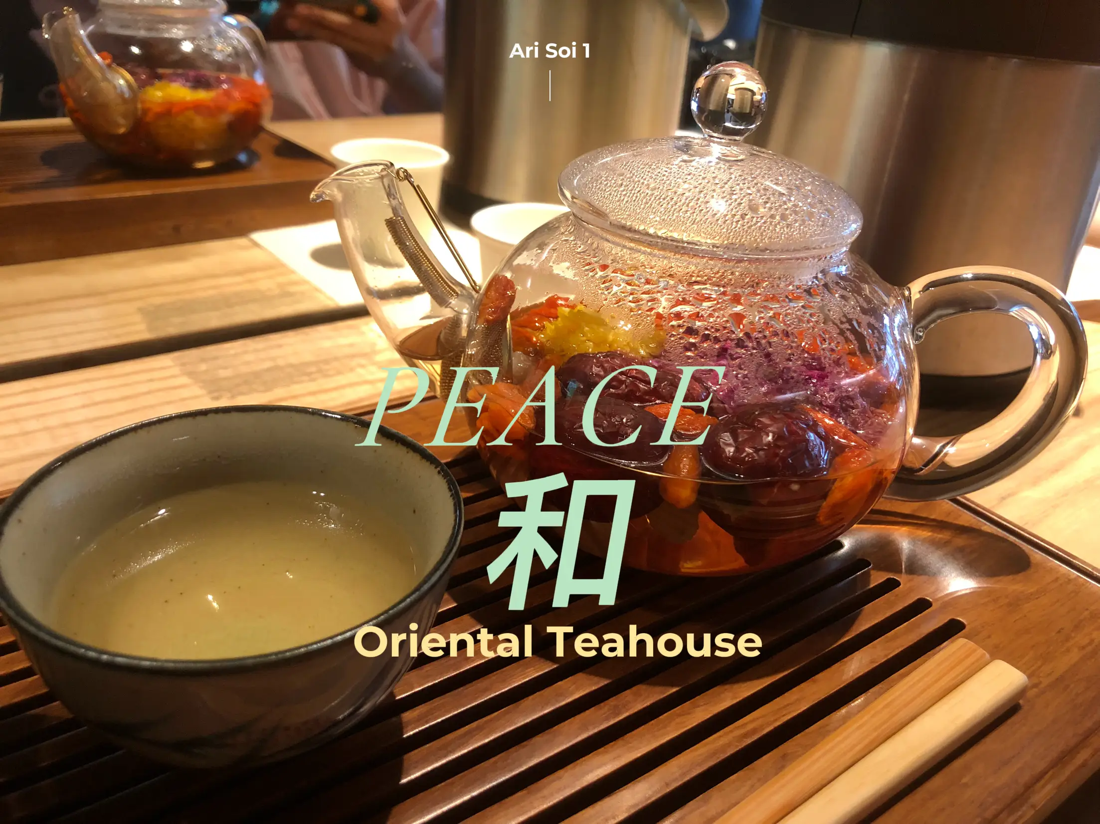 Peace 和 Oriental Teahouse ดื่มชาที่อารีย์ | แกลเลอรีที่โพสต์โดย Meixing | Lemon8
