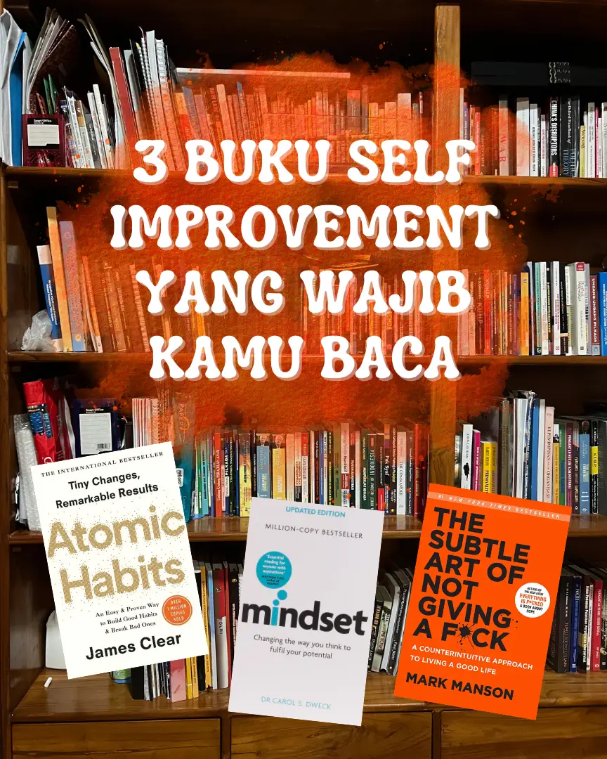 3 BUKU SELF IMPROVEMENT YANG WAJIB KAMU BACA | Galeri diposting oleh calaretha | Lemon8