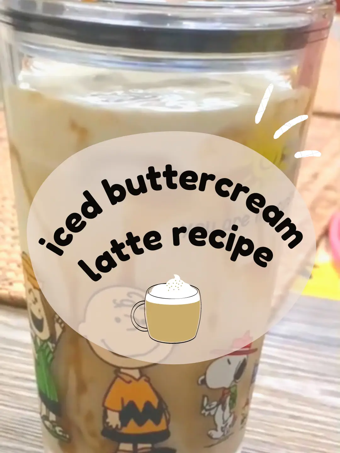 iced buttercream latte! | Galeri disiarkan oleh farah | Lemon8