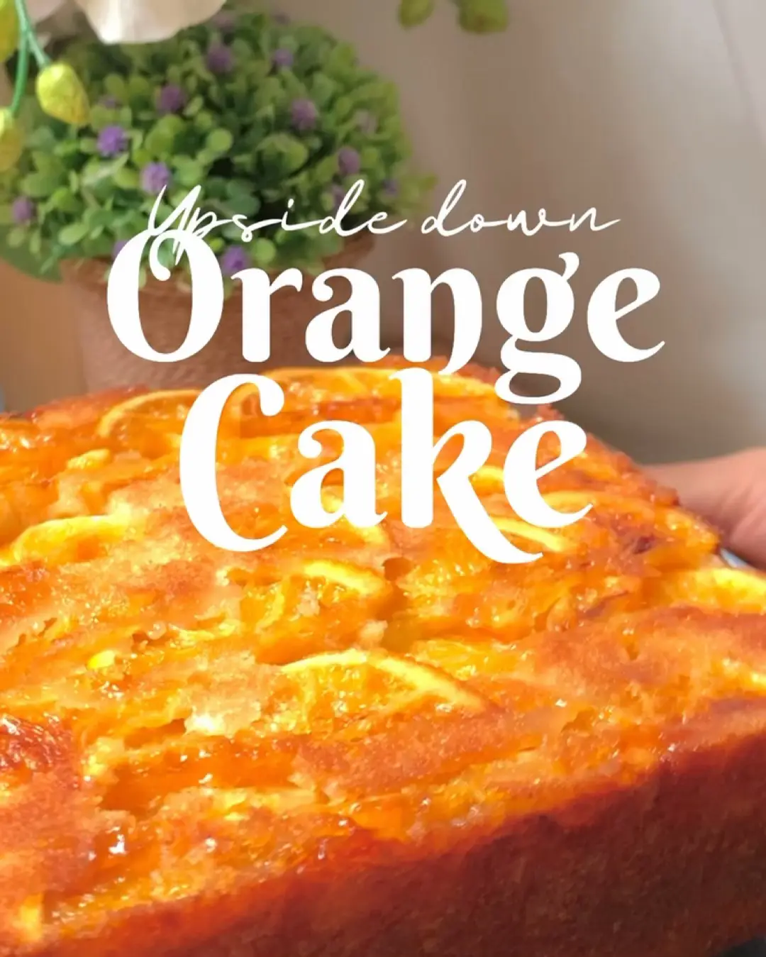 Upside down orange cake 🍊😋 | Video diterbitkan oleh Creamboba | Lemon8