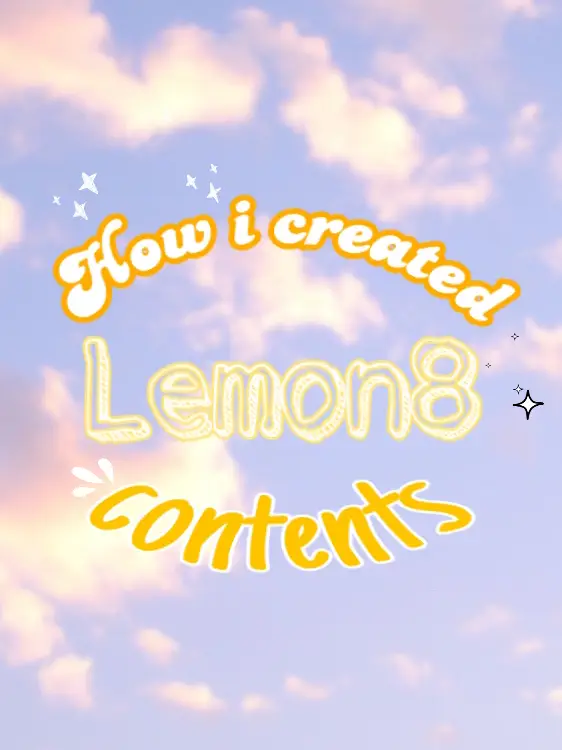 HOW I CREATED MY LEMON8 CONTENTS | Galeri diposting oleh Sanfuii | Lemon8
