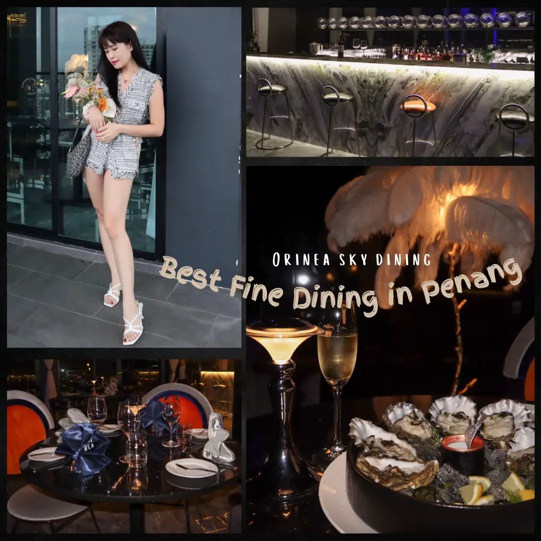 Best Fine Dining in Penang - Orinea Sky Dining | Galeri disiarkan oleh ...