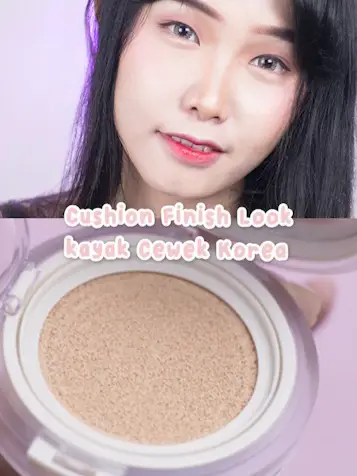 Cushion Finish Look kayak Cewek Korea | Video dipublikasikan oleh ...