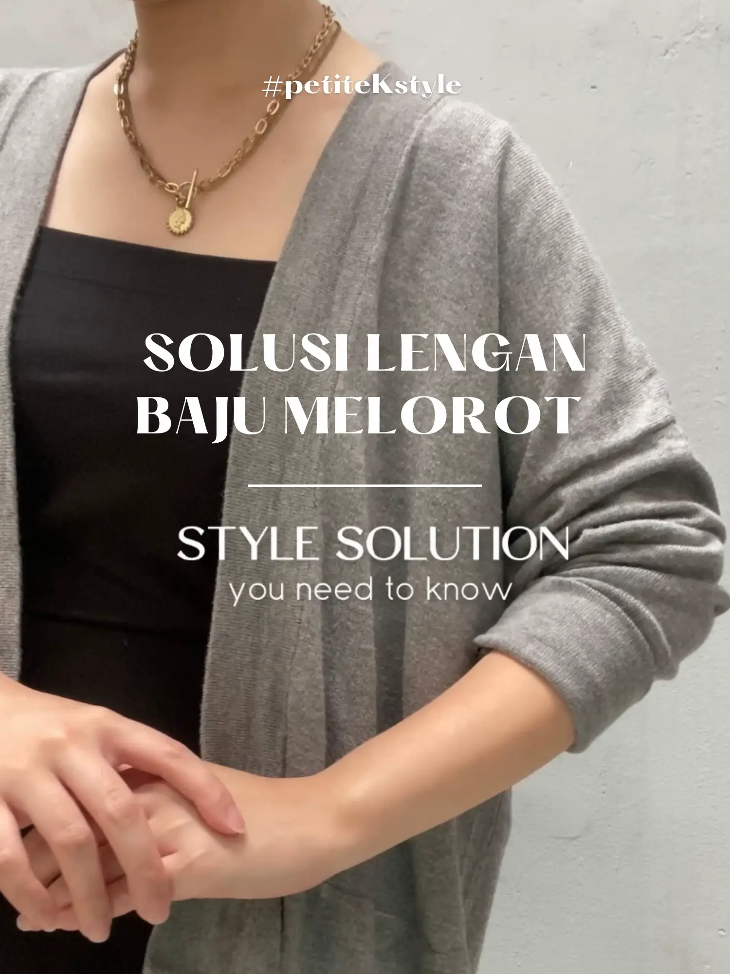 Style Solution — Solusi Lengan Baju Melorot! | Video diterbitkan oleh petiteK | Lemon8