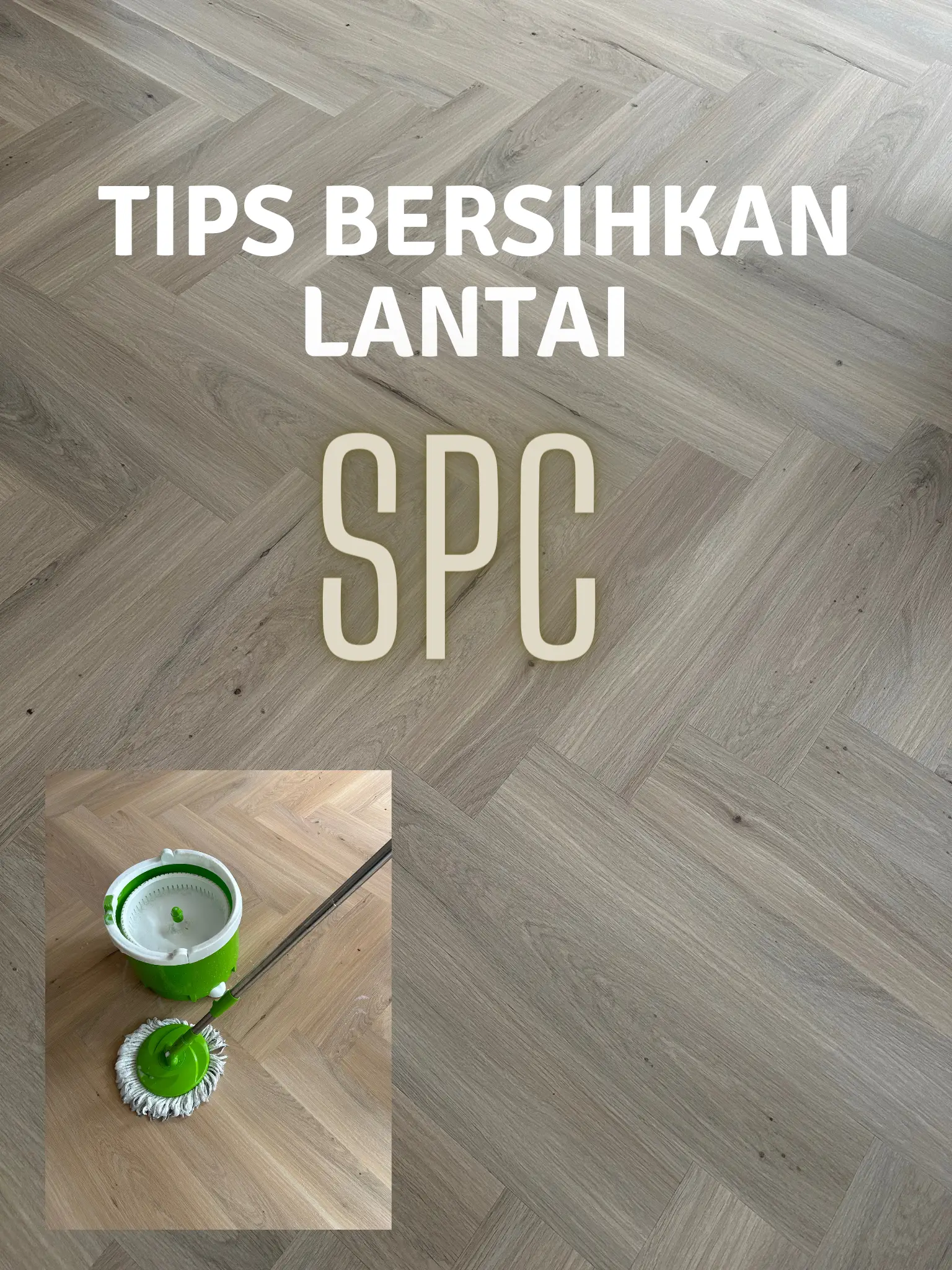 Tips Bersihkan Lantai SPC | Galeri disiarkan oleh Momlovesdecoart | Lemon8