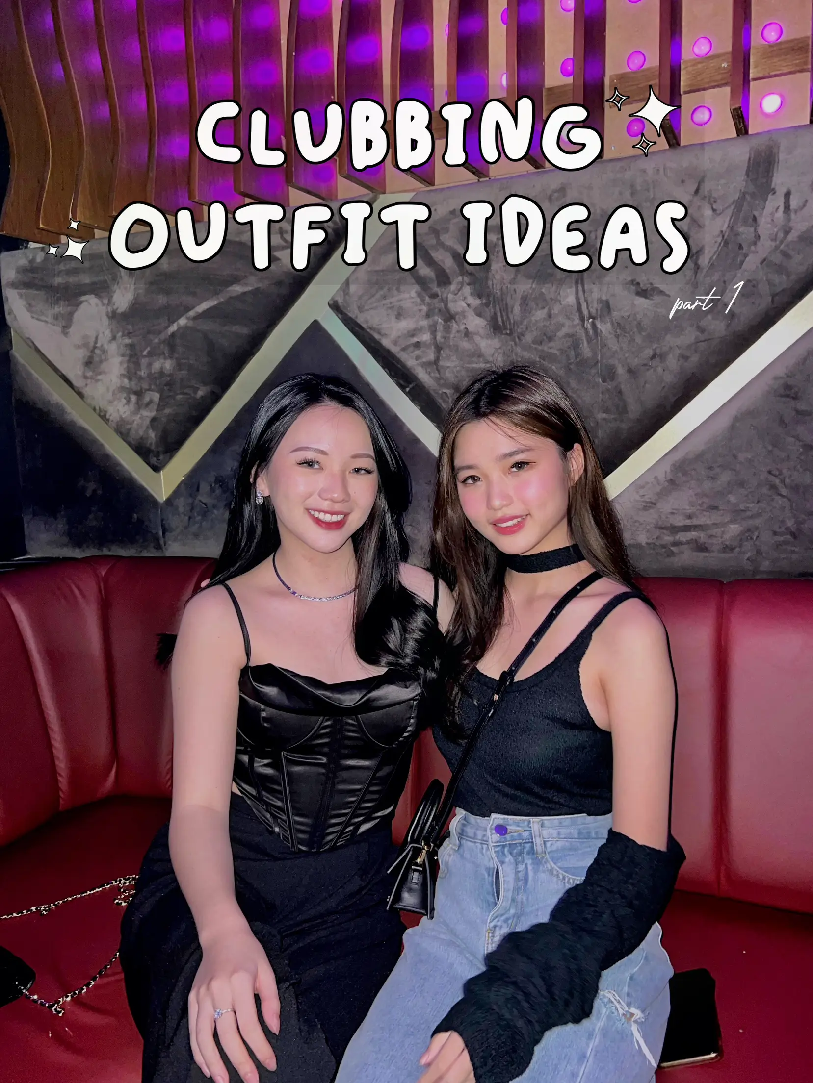 Clubbing Outfit Ideas ( Sexy & Comfy )pt.1🍸 | Galeri diposting oleh KC | Lemon8