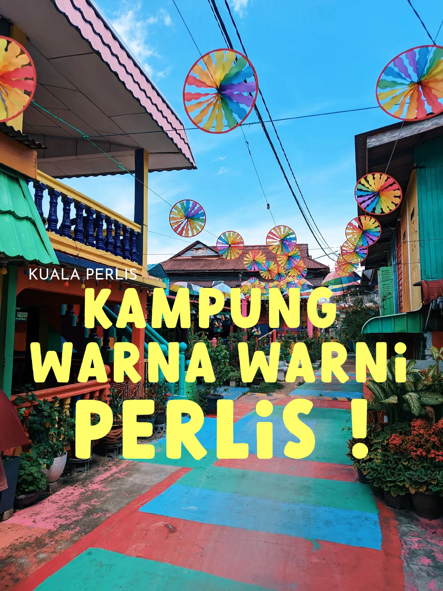 Kampung Berwarna-Warni di Kuala Perlis! 🌈 | Video published by Hazwan ...