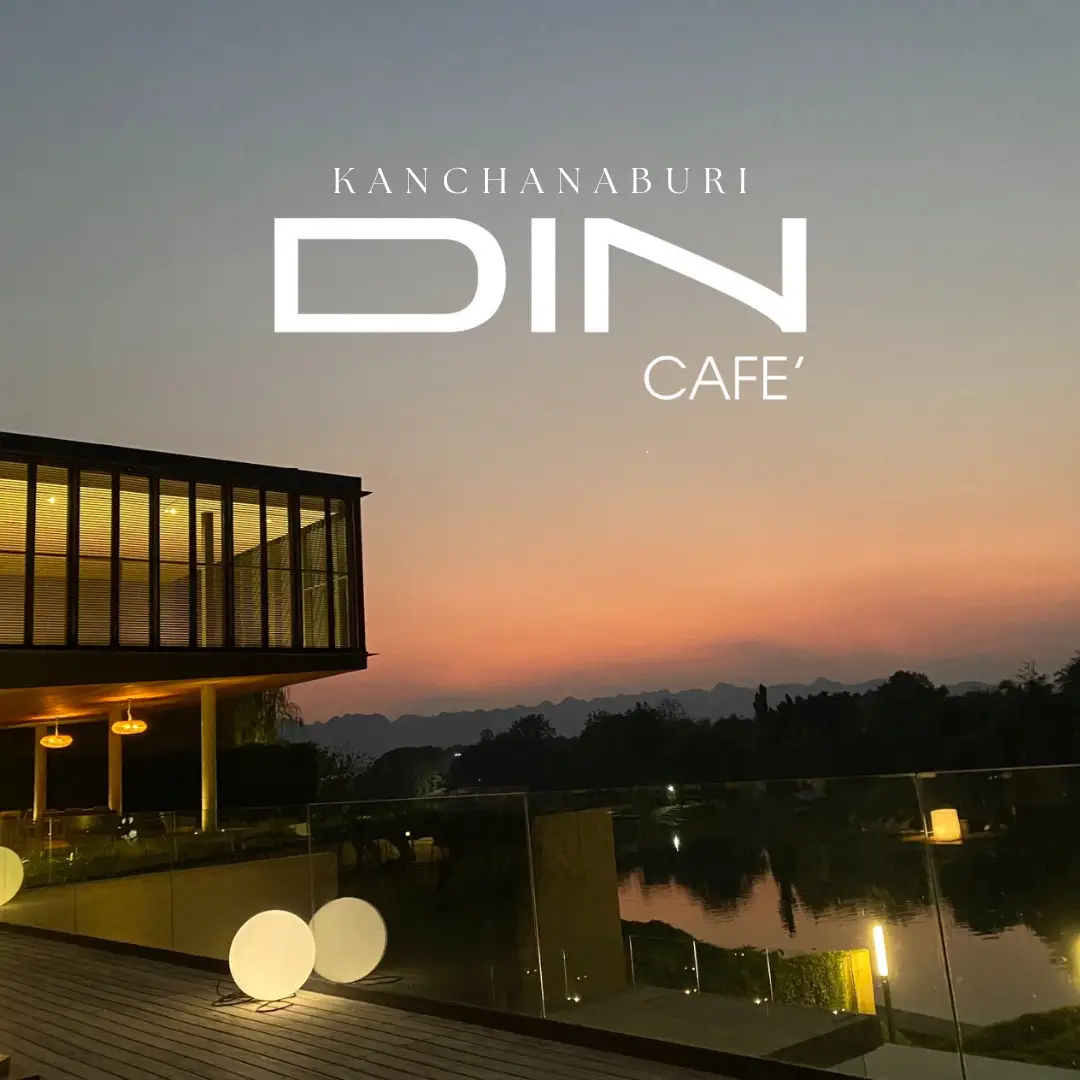 𝑫𝑰𝑵 𝑪𝑨𝑭𝑬' - คาเฟ่สุดชิคริมน้ำแคว กับวิวสุดปัง | แกลเลอรีที่โพสต์โดย wpzine | Lemon8