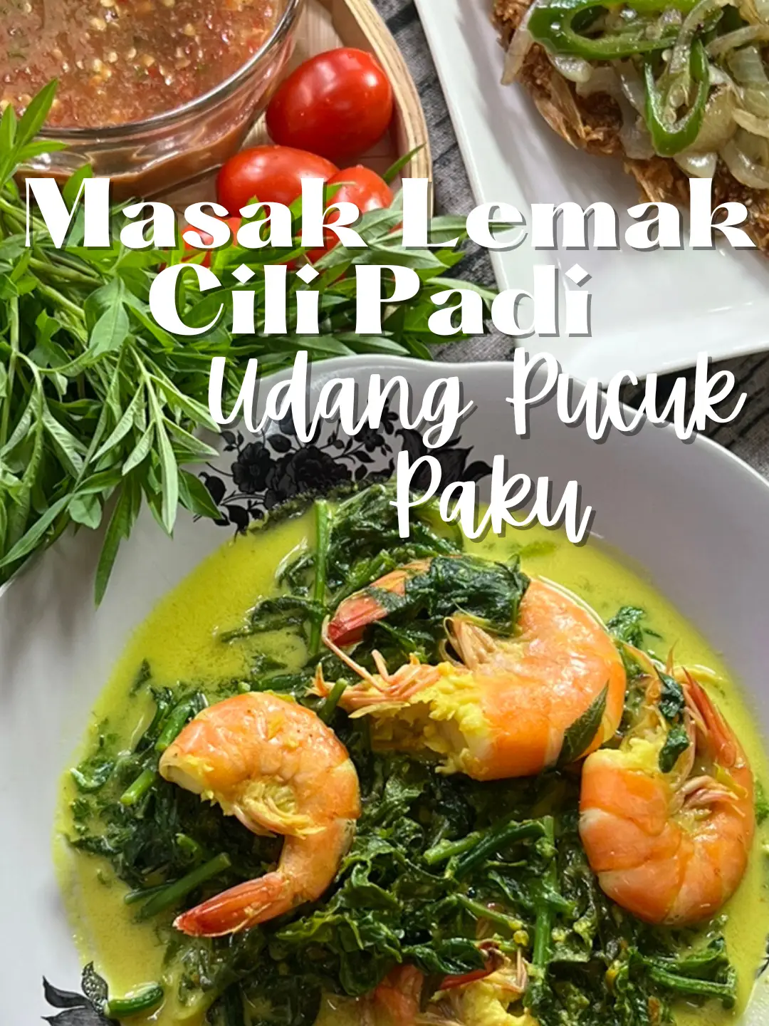 Masak Lemak Cilk Padi Udang Pucuk Paku | Video diterbitkan oleh mill anwar | Lemon8