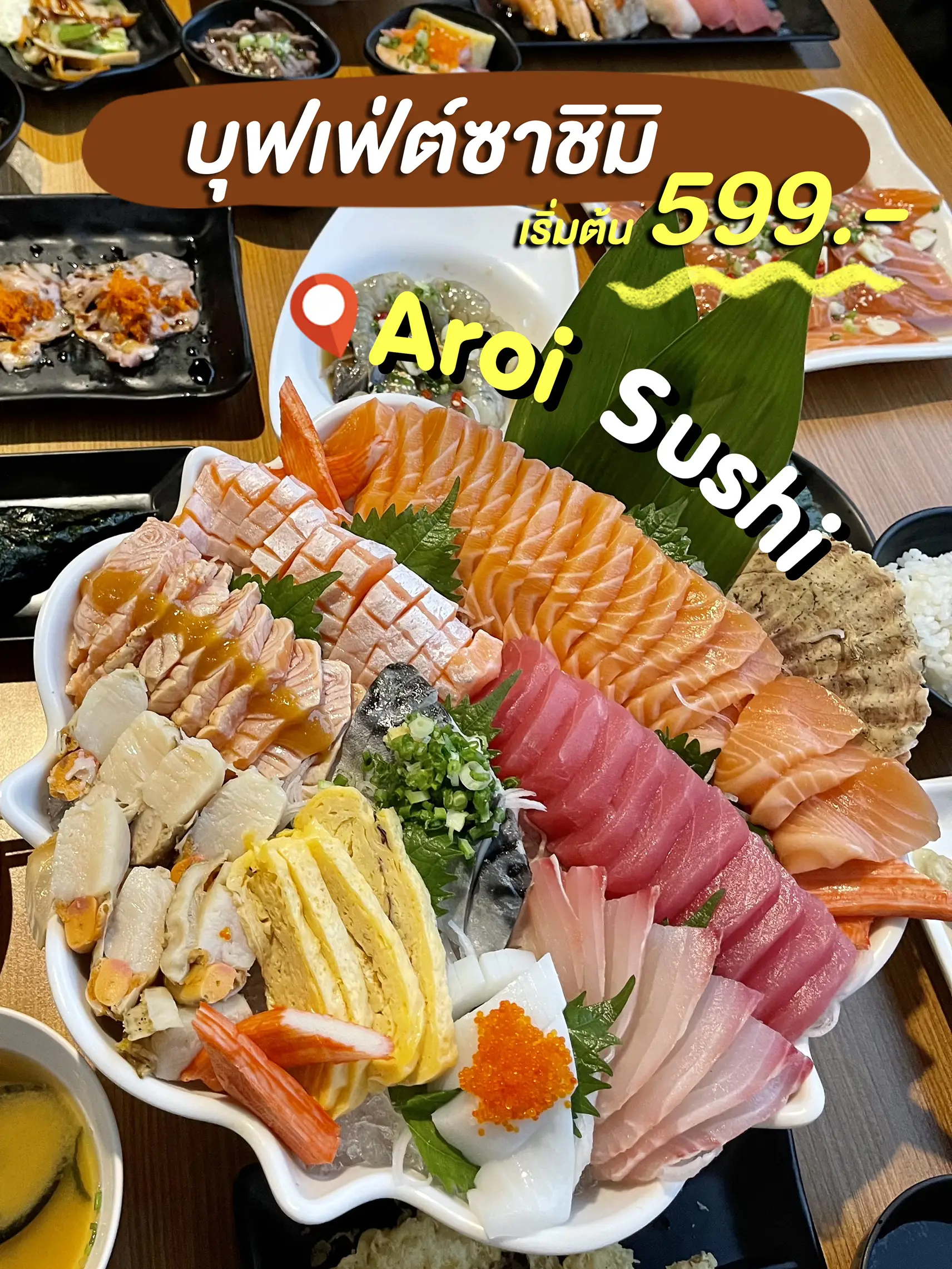 🍣 Aroi Sushi บุฟเฟ่ต์ซาชิมิเริ่มต้น 599.- | แกลเลอรีที่โพสต์โดย Beams. | Lemon8