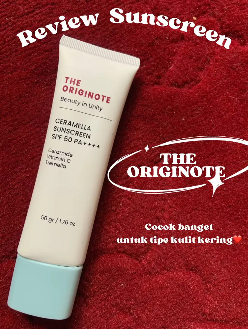 COBAIN SUNSCREEN VIRAL (THE ORIGINOTE)🪄 | Galeri diposting oleh Oktariyanidc🍓 | Lemon8