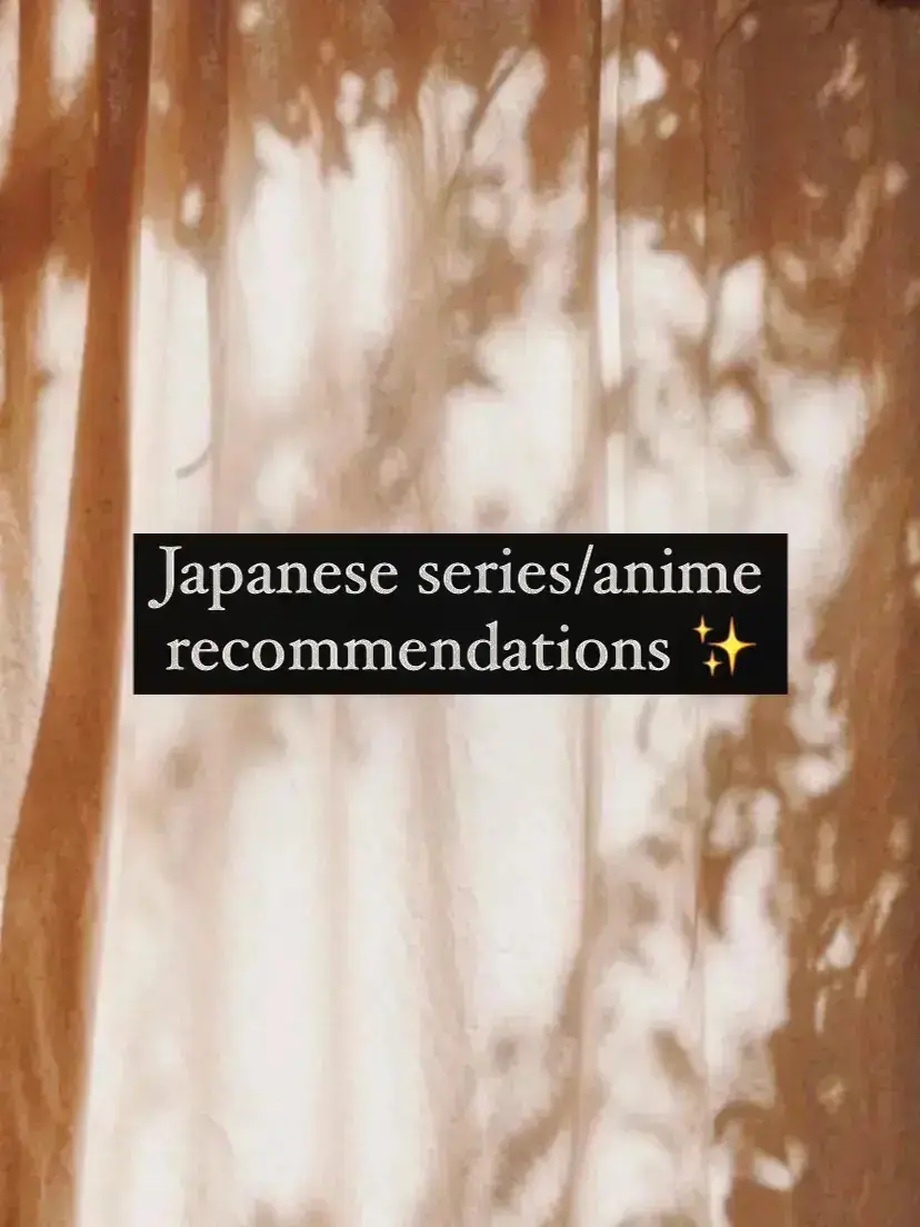 To: People who love/enjoy Japanese series ️ | Galeri disiarkan oleh lemon_yogurt | Lemon8