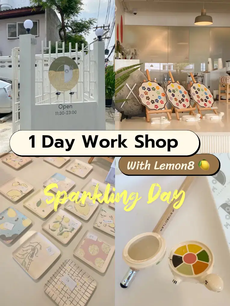 1 Day Work Shop With Lemon8 🍋 | แกลเลอรีที่โพสต์โดย Home.Fon🌧️ | Lemon8