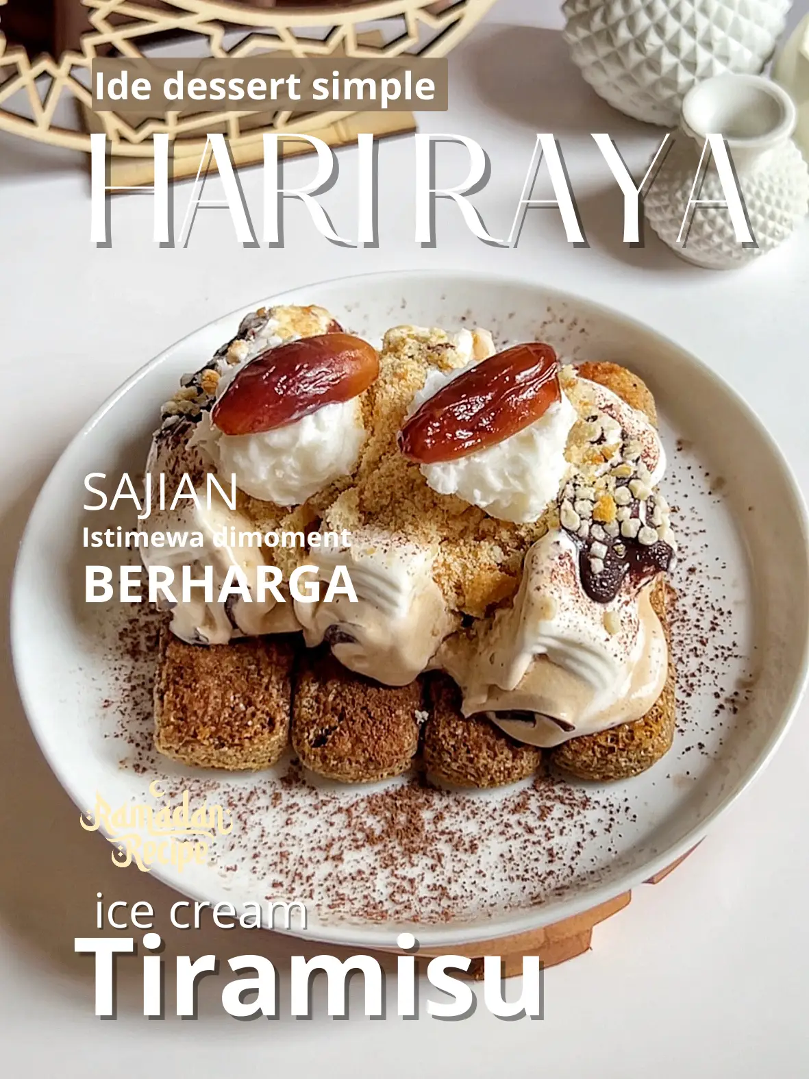 Dessert TIRAMISU ICE CREAM untuk moment LEBARAN | Galeri diposting oleh ...