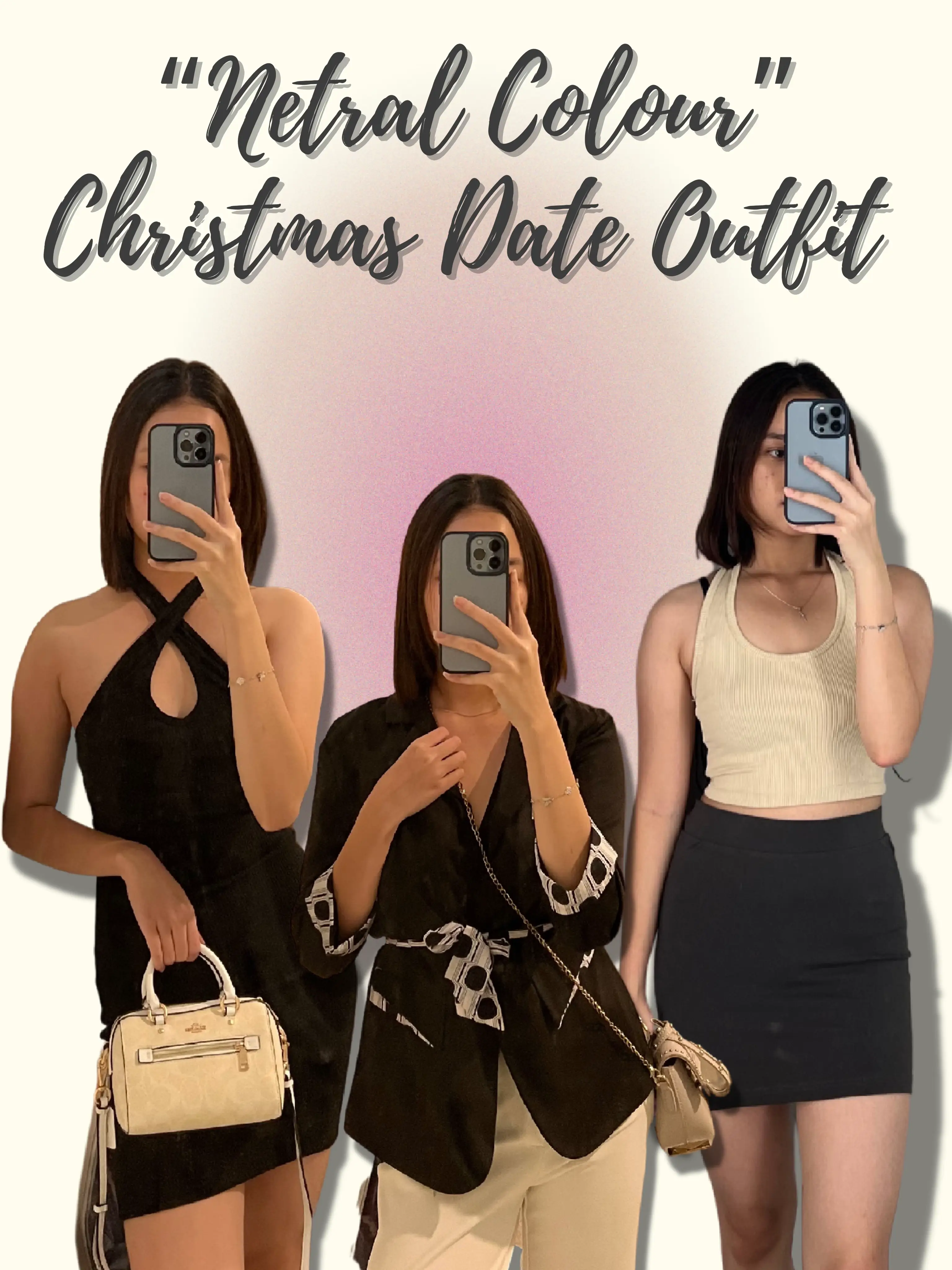 Christmas Date Outfit “netral colour” | แกลเลอรีที่โพสต์โดย nessy | Lemon8