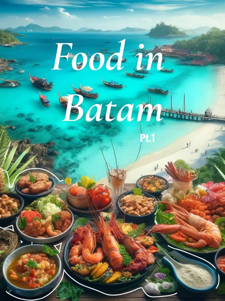 WHAT TO EAT IN BATAM | Gallery posted by klearah | Lemon8