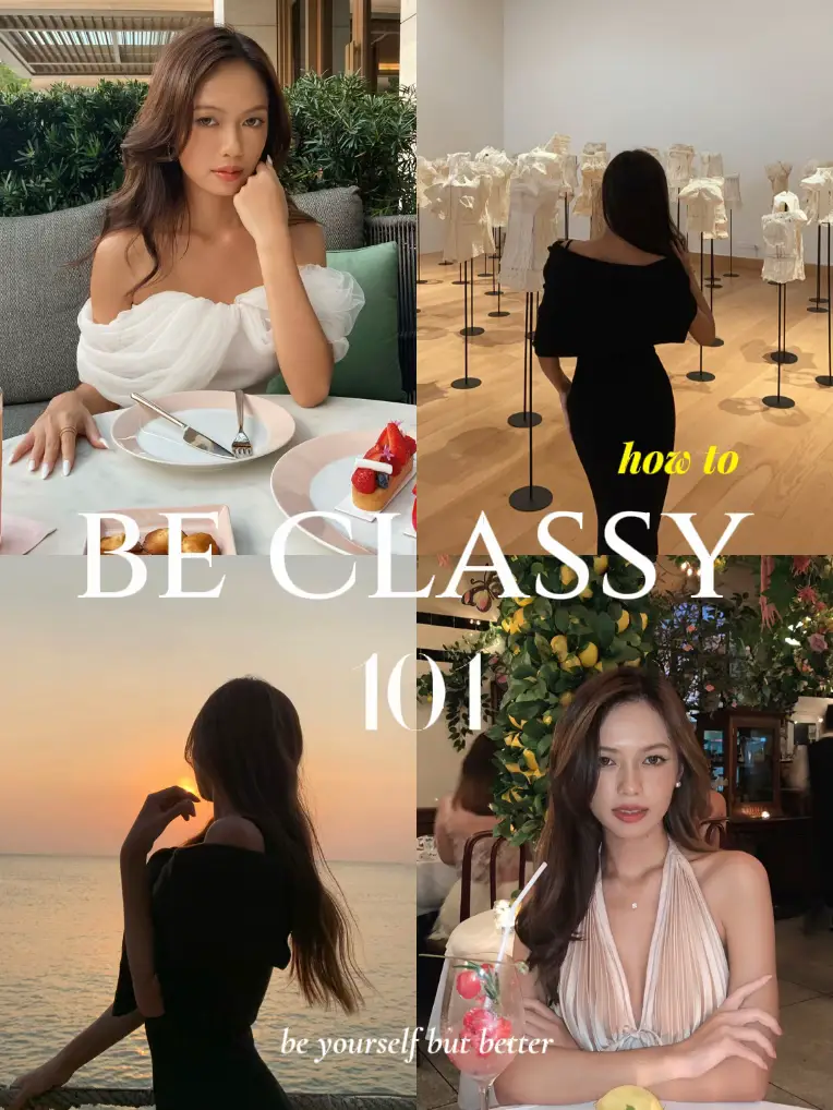 BE CLASSY 101 | เคล็ดลับที่ทำให้ดูแพงขึ้น 🦢 | แกลเลอรีที่โพสต์โดย ...