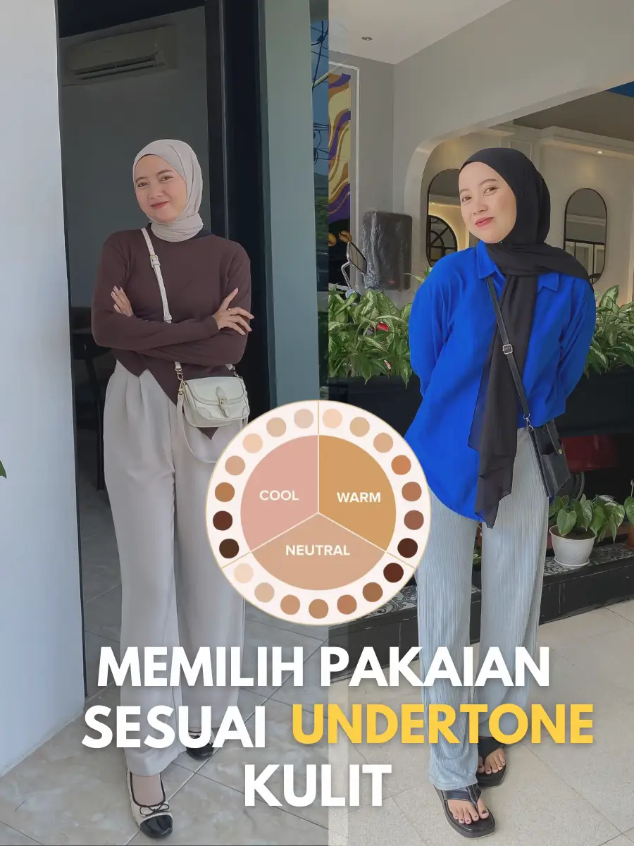 CARA NENTUIN WARNA OUTFIT SESUAI UNDERTONE KULIT | Galeri diposting ...
