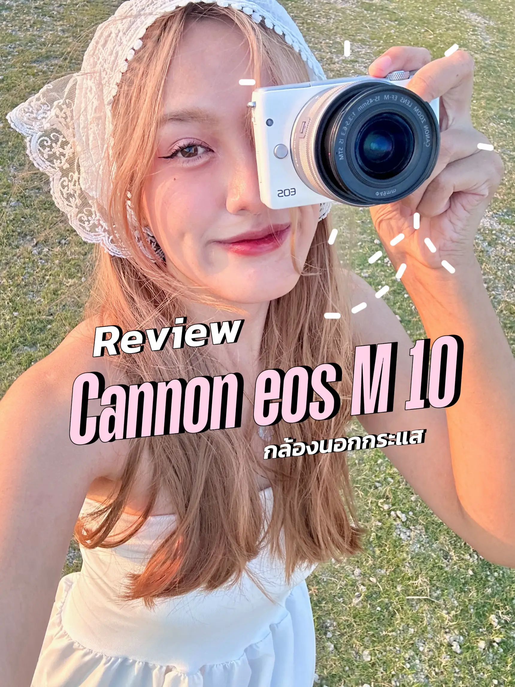 📸รีวิวกล้องCannon eos M 10 📸 | แกลเลอรีที่โพสต์โดย _chu.nw | Lemon8