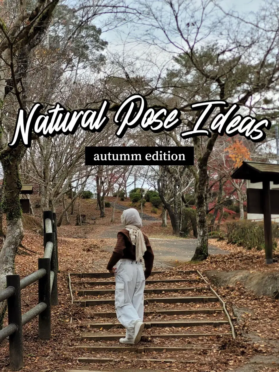 4 Natural Pose Ideas for Candid Look 🍂 | Galeri disiarkan oleh Dayana 🇯🇵 | Lemon8