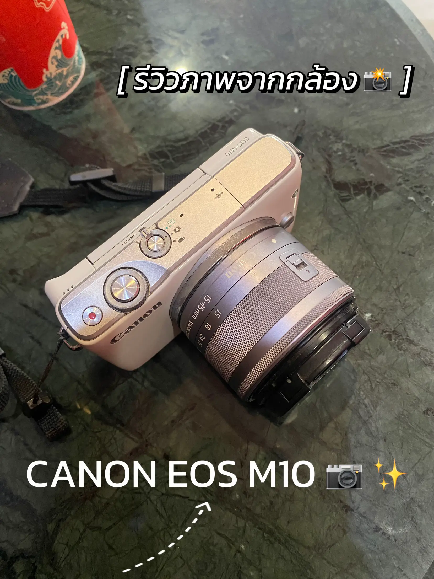 รีวิวภาพที่ได้จากกล้อง Canon eos m10 📸 | แกลเลอรีที่โพสต์โดย pung★ | Lemon8