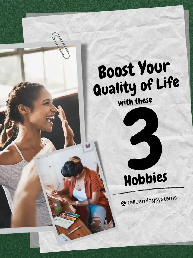 Boost Your Quality if Life with these 3 Hobbies | Galeri diposting oleh ITEL Learning | Lemon8