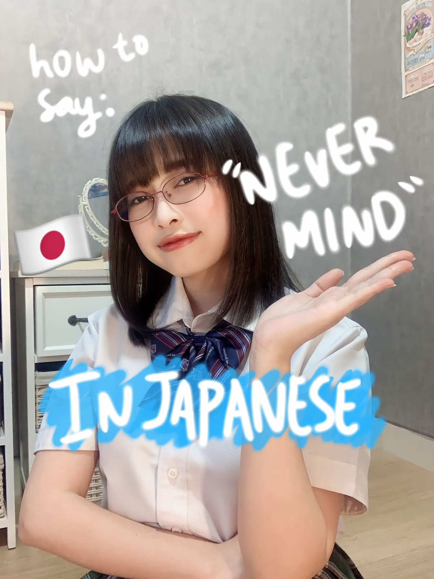 “NEVER MIND” IN JAPANESE 🇯🇵 | วิดีโอที่เผยแพร่โดย Reireisarah | Lemon8