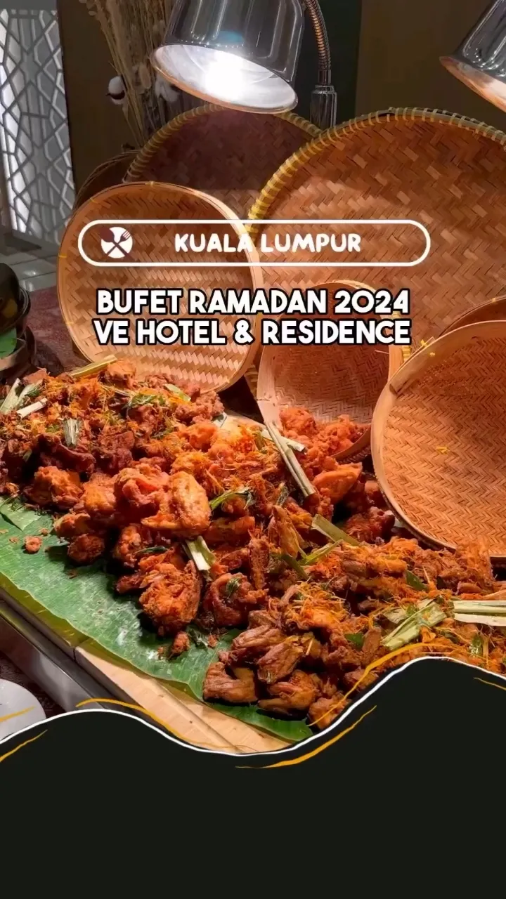 Bufet Ramadan 2024 : VE Hotel & Residence | Video diterbitkan oleh MY Jejak Rasa | Lemon8