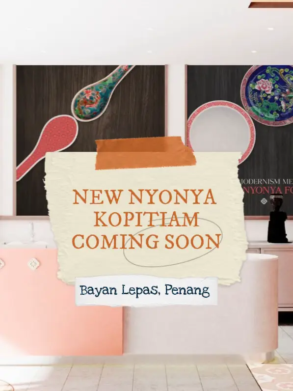 NEW Nyonya Kopitiam in Penang COMING SOON | Video diterbitkan oleh Auntie May | Lemon8