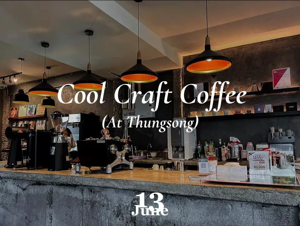 Cool Craft Coffee (At Thungsong) | แกลเลอรีที่โพสต์โดย PlaThong | Lemon8