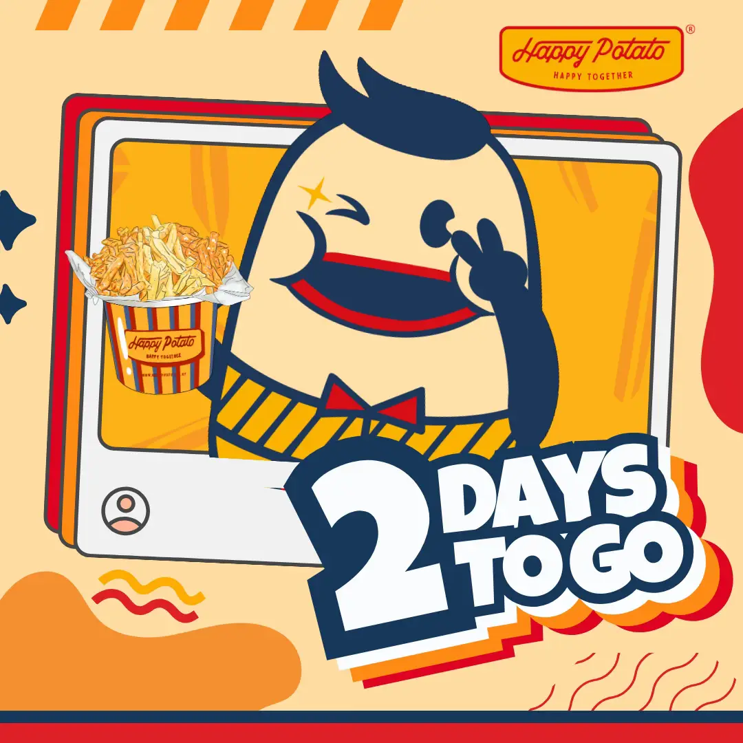 2 Days To Go🍟Happy Potato Kuala Lumpur 🇲🇾 | Galeri disiarkan oleh Happy Potato | Lemon8