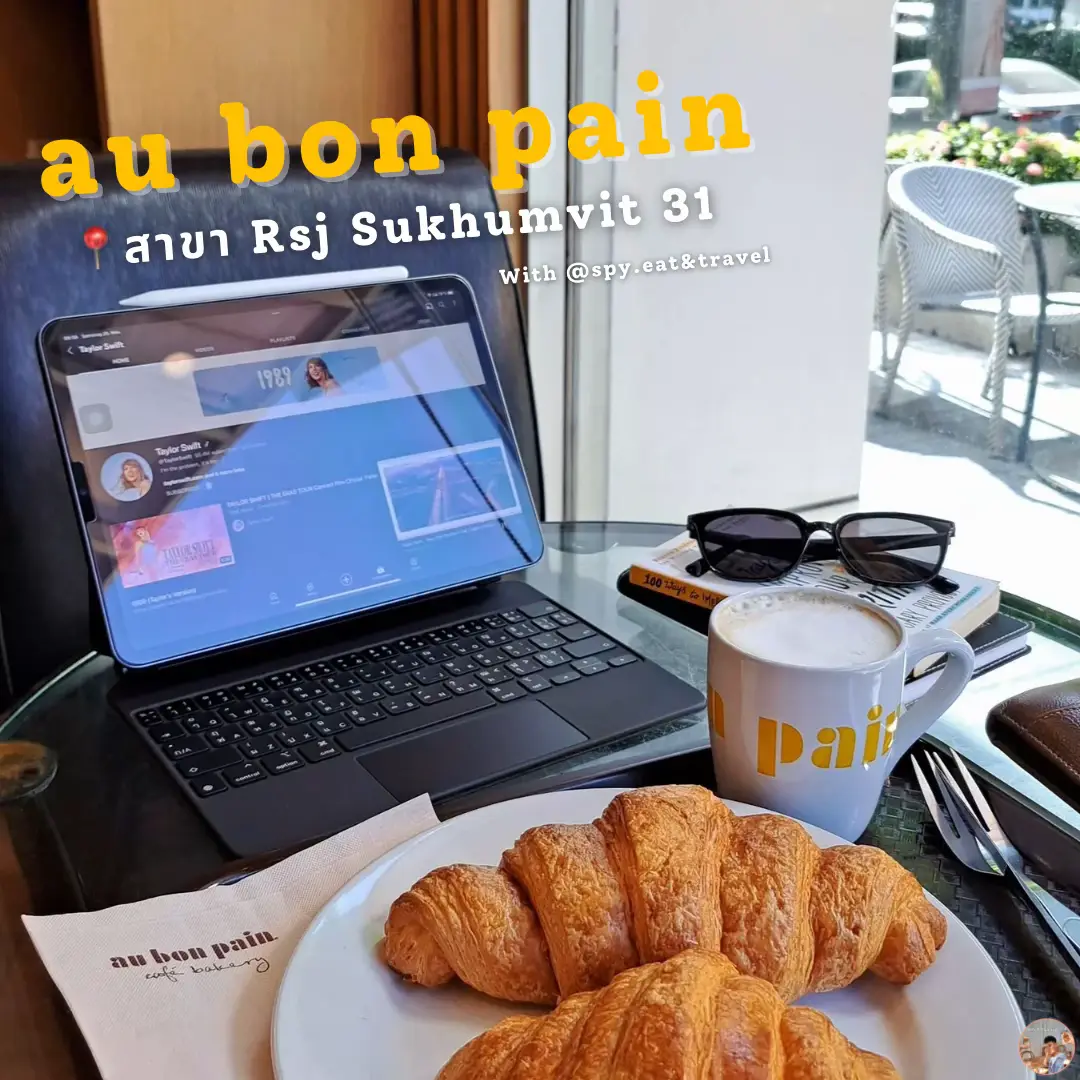 🥐 au bon pain, Rsj Sukhumvit 31 ☕️ | แกลเลอรีที่โพสต์โดย spy.eat&travel | Lemon8