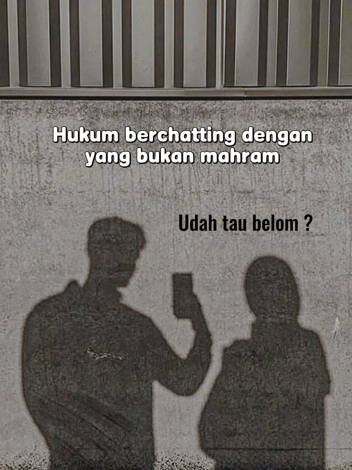 Hukum berchatting denganyang bukan mahram | Galeri diposting oleh ila | Lemon8