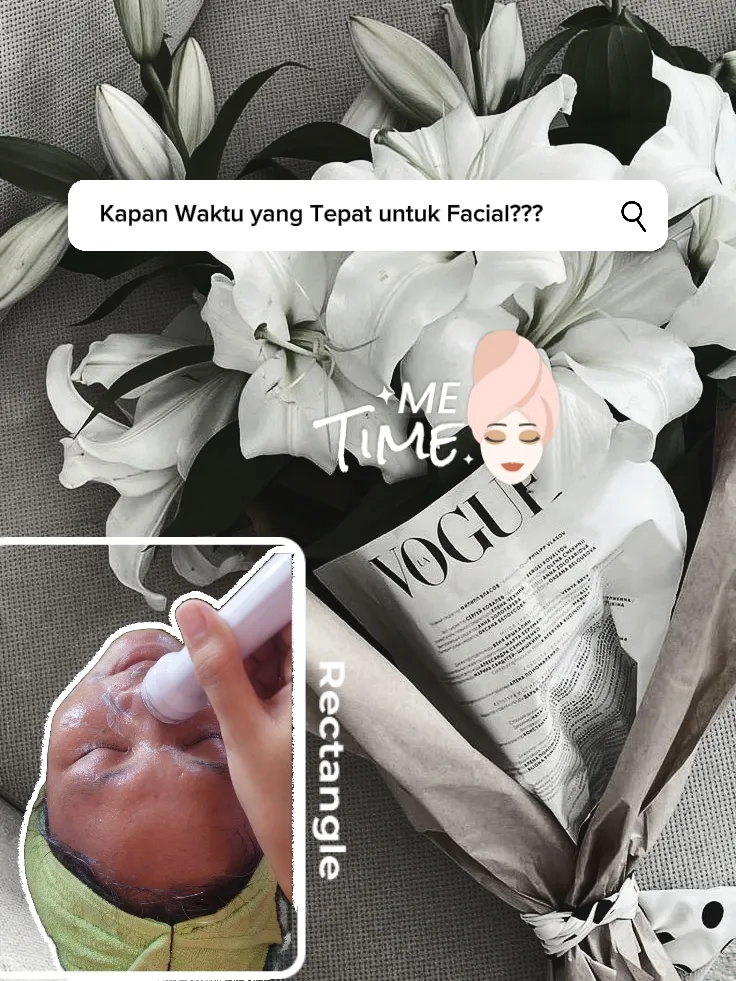 Kapan Waktu yang Tepat untuk Facial??? | แกลเลอรีที่โพสต์โดย Wawa Hwaff | Lemon8