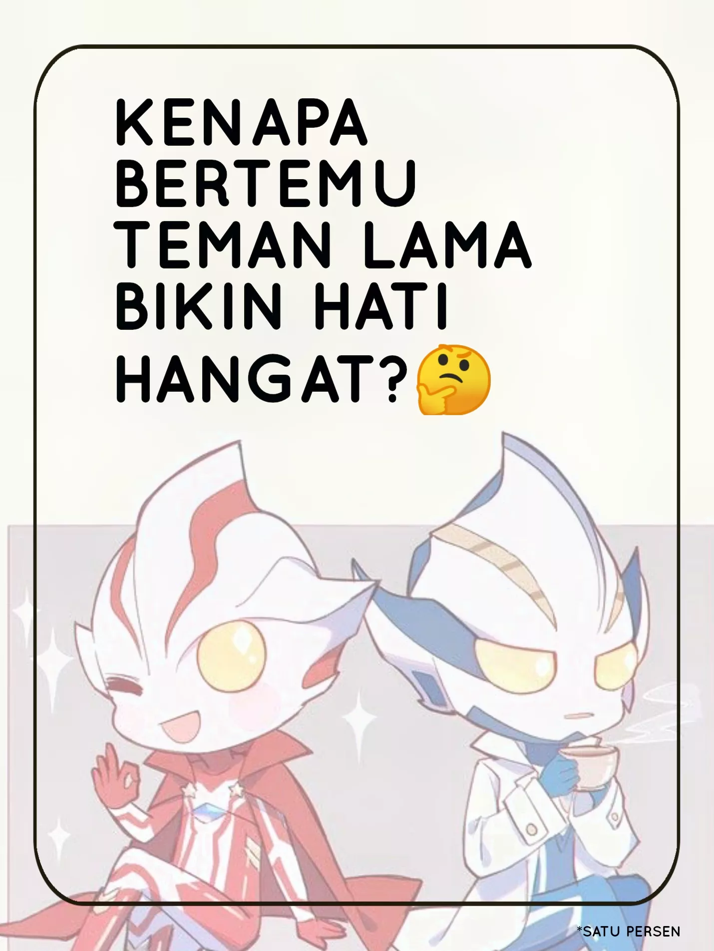 BERTEMU TEMAN LAMA BIKIN HATI HANGAT??🤔 | Galeri diposting oleh 𝙎𝙮𝙞𝙛𝙖𝙖🌻 | Lemon8