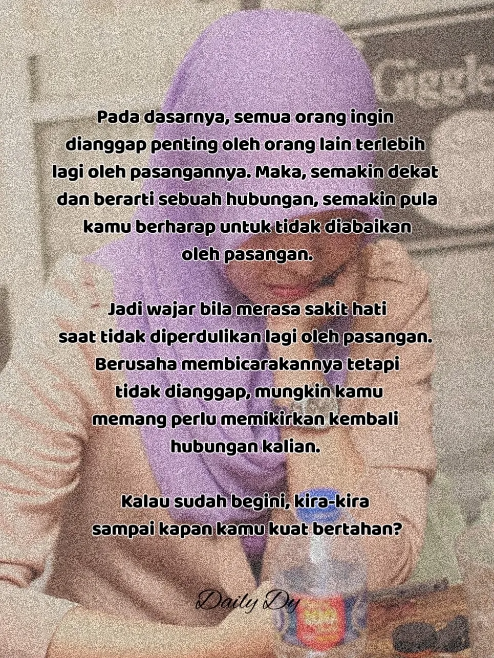 Ciri ciri kalau kamu udah nggak penting buat doi | แกลเลอรีที่โพสต์โดย Dyah Dy | Lemon8