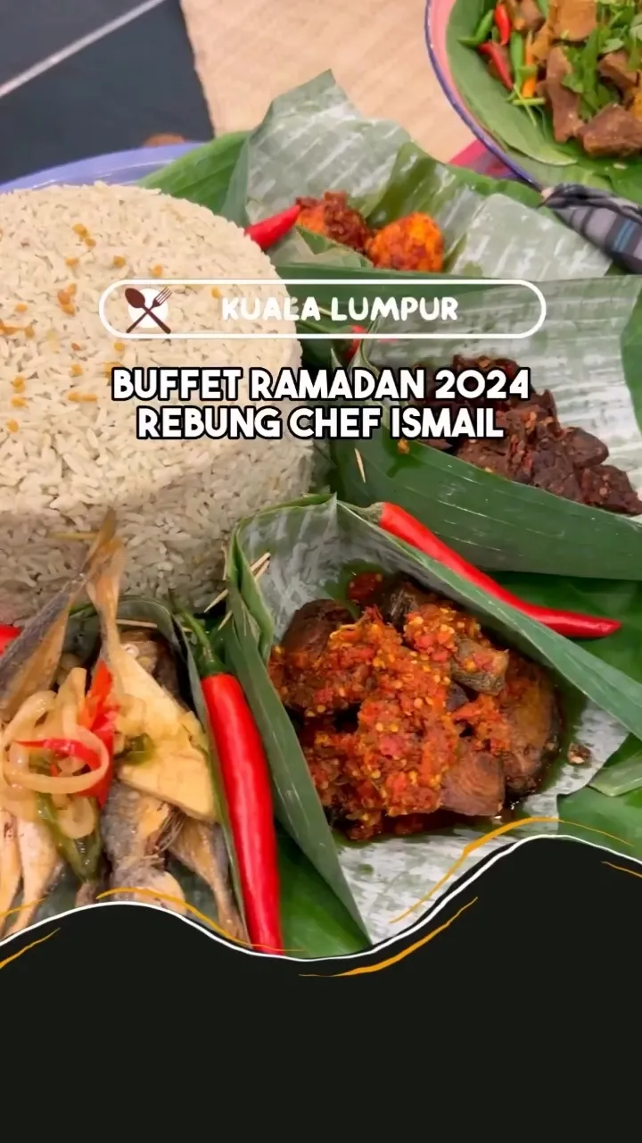 Bufet Ramadan 2024 : Restoran Rebung Chef Ismail | Video diterbitkan oleh MY Jejak Rasa | Lemon8