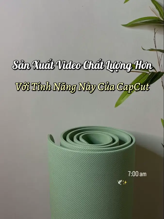 Để Dùng CapCut Cho Ra Video Xịn Hơn | Bộ sưu tập do Lan Anh Luxya đăng | Lemon8