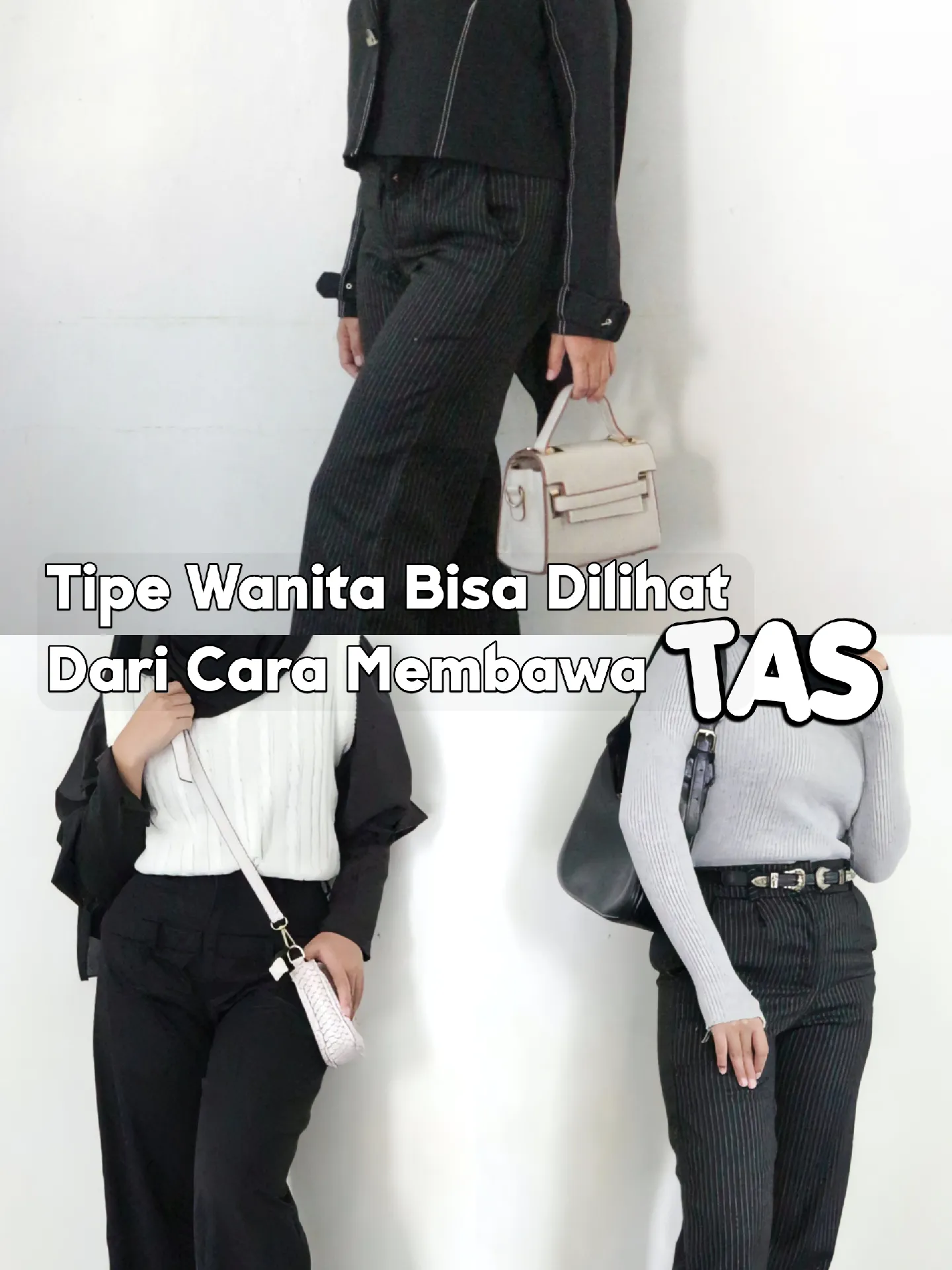 Tipe wanita berdasarkan cara membawa tas nya | Galeri diposting oleh Fina Rahmaw | Lemon8