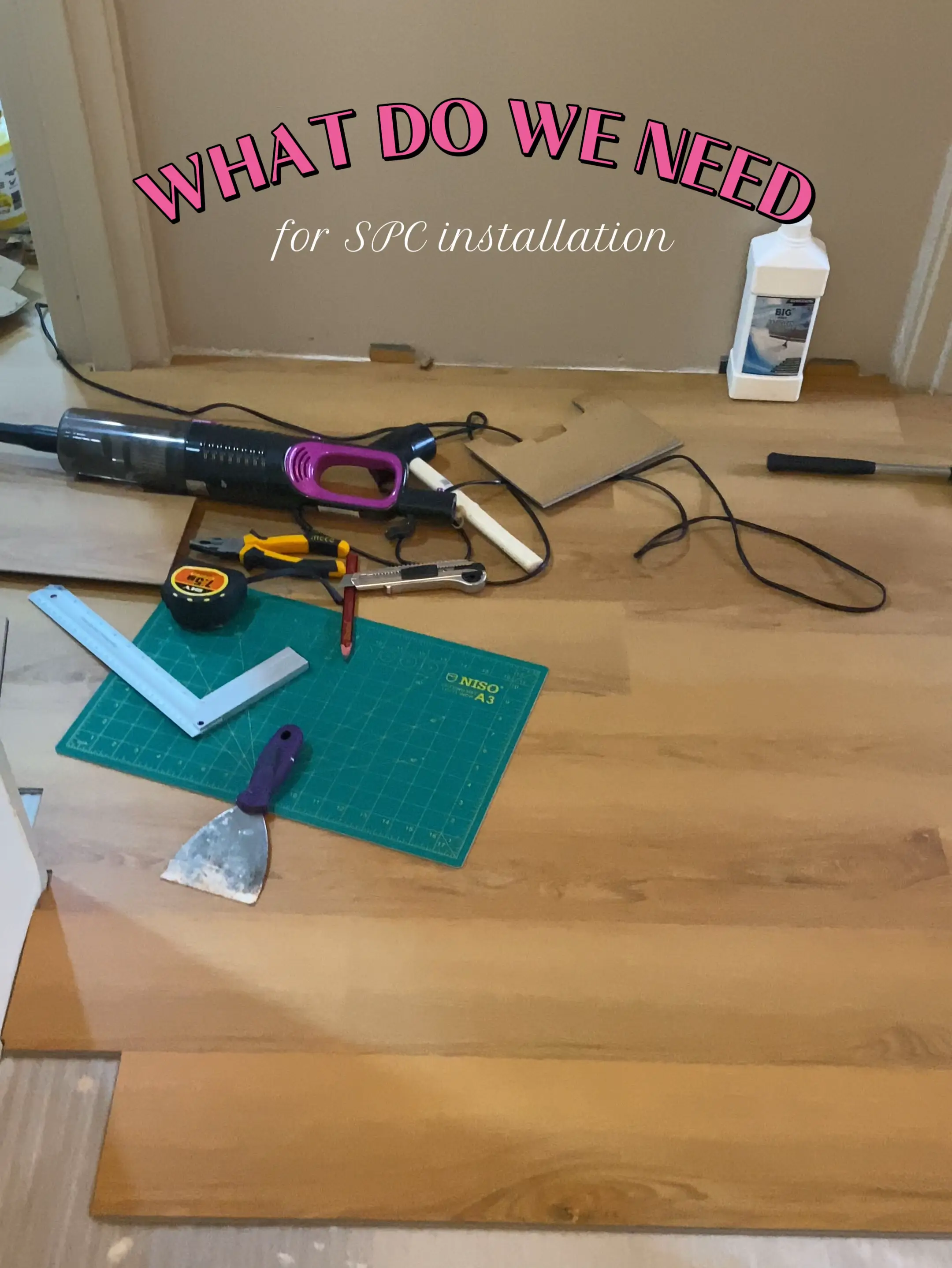 WHAT DO WE NEED FOR SPC INSTALLATION | Video diterbitkan oleh Sue.racun 👻 | Lemon8