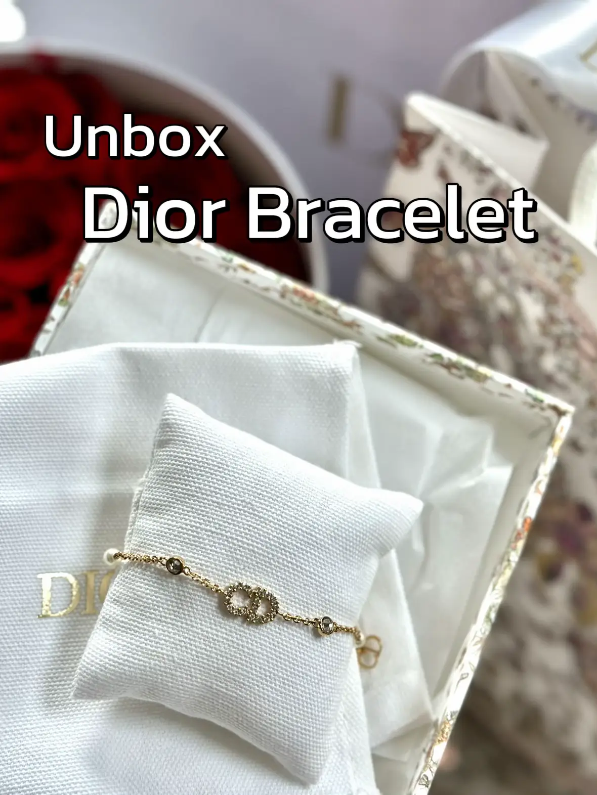Unbox Dior Bracelet | วิดีโอที่เผยแพร่โดย Pang Saifon | Lemon8